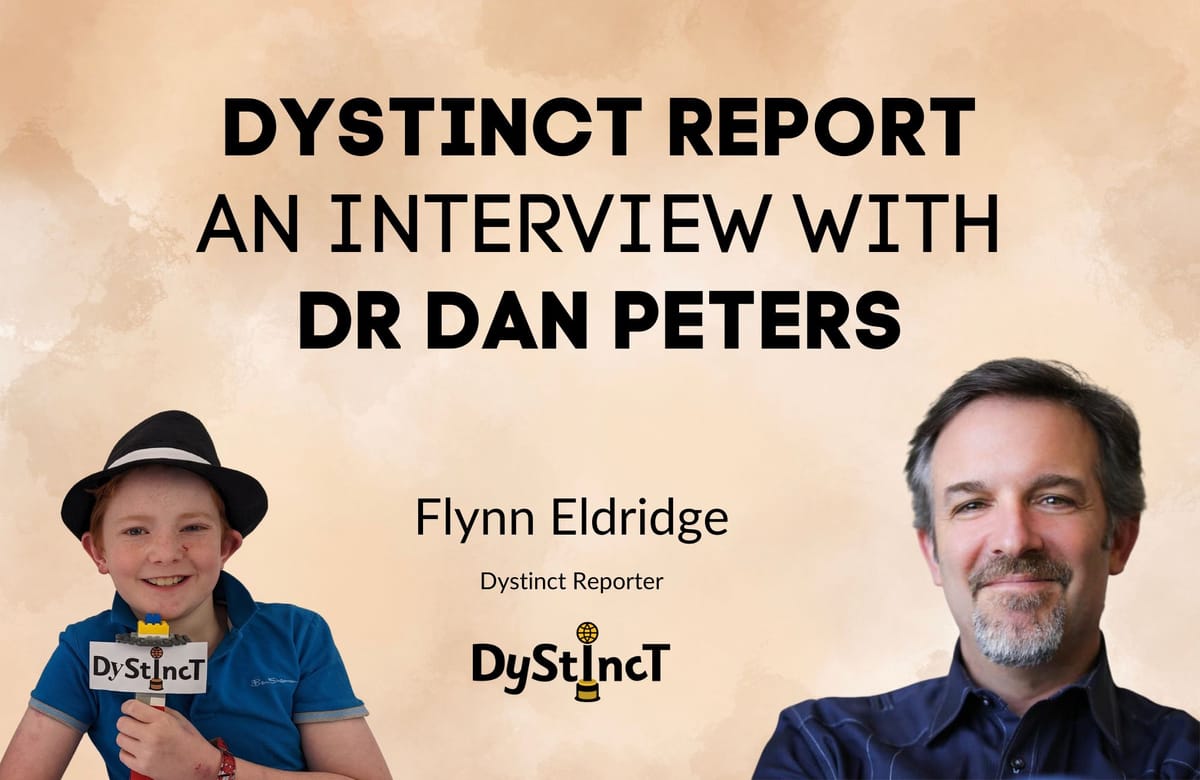 Issue 15: Dystinct Report – Flynn Eldridge’s Interview with Dr Dan Peters