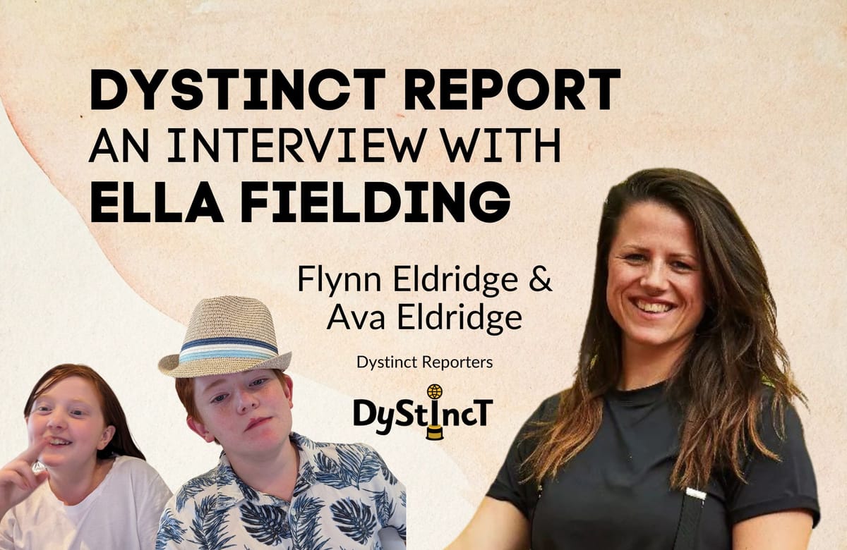 Issue 21: Dystinct Report – Flynn & Ava Eldridge’s Interview with Ella Fielding