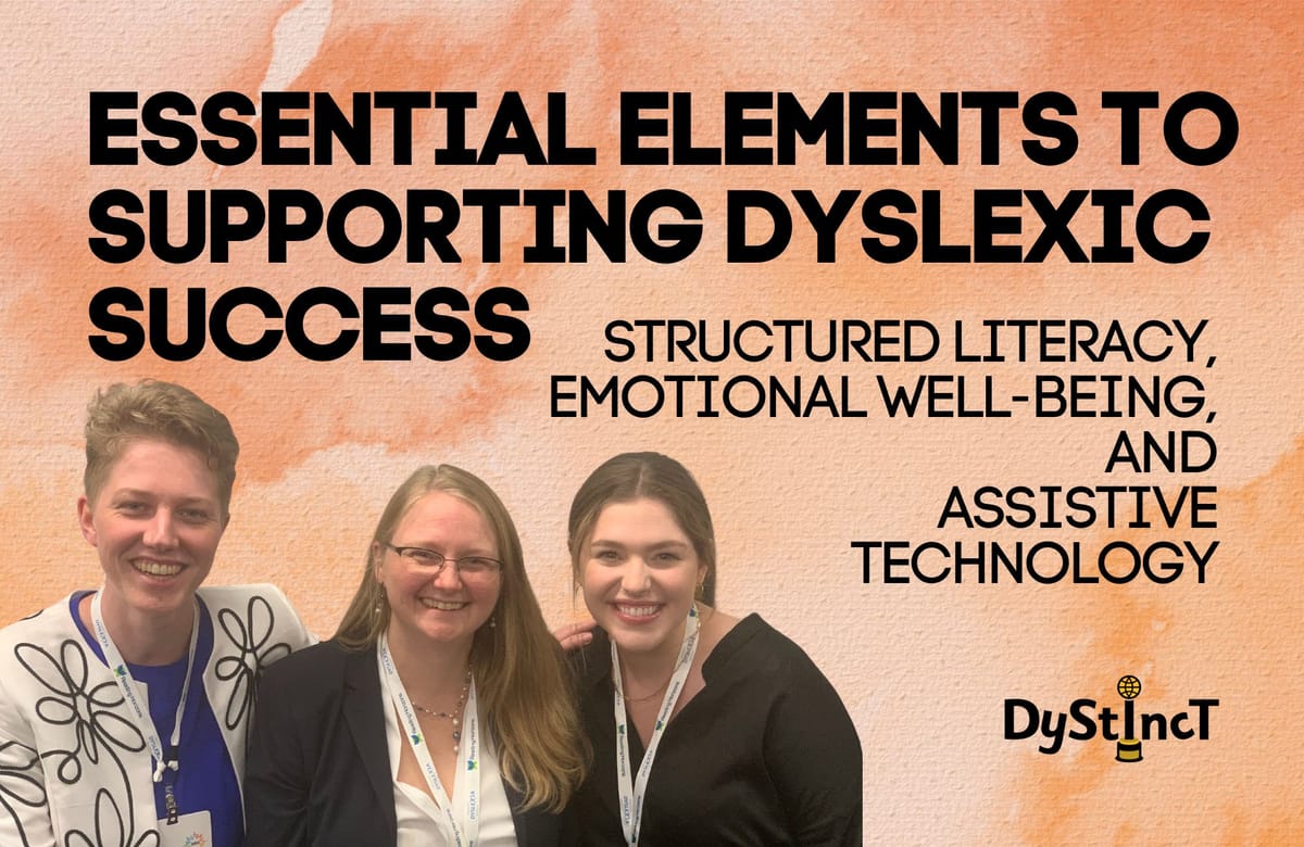 Issue 21: Essential Elements to Supporting Dyslexic Success: Structured ...