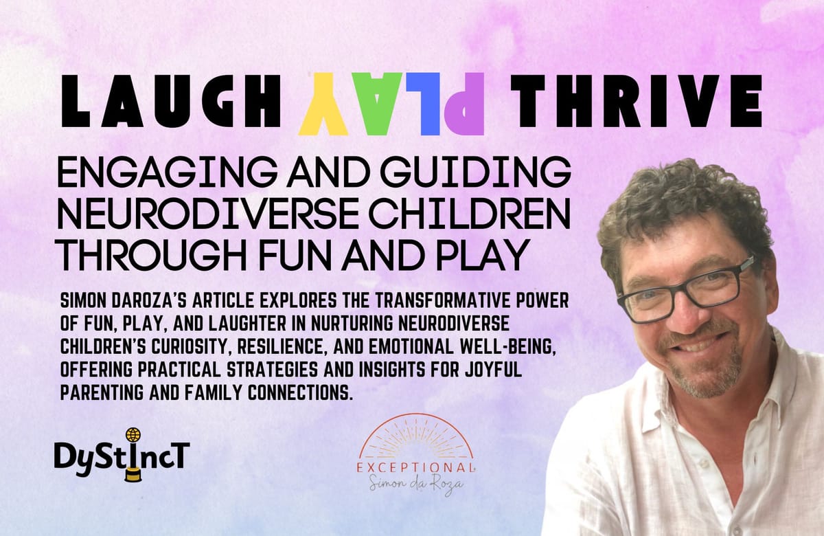 Issue 21: Laugh, Play and Thrive - Engaging and Guiding Neurodiverse Children through Fun and ...