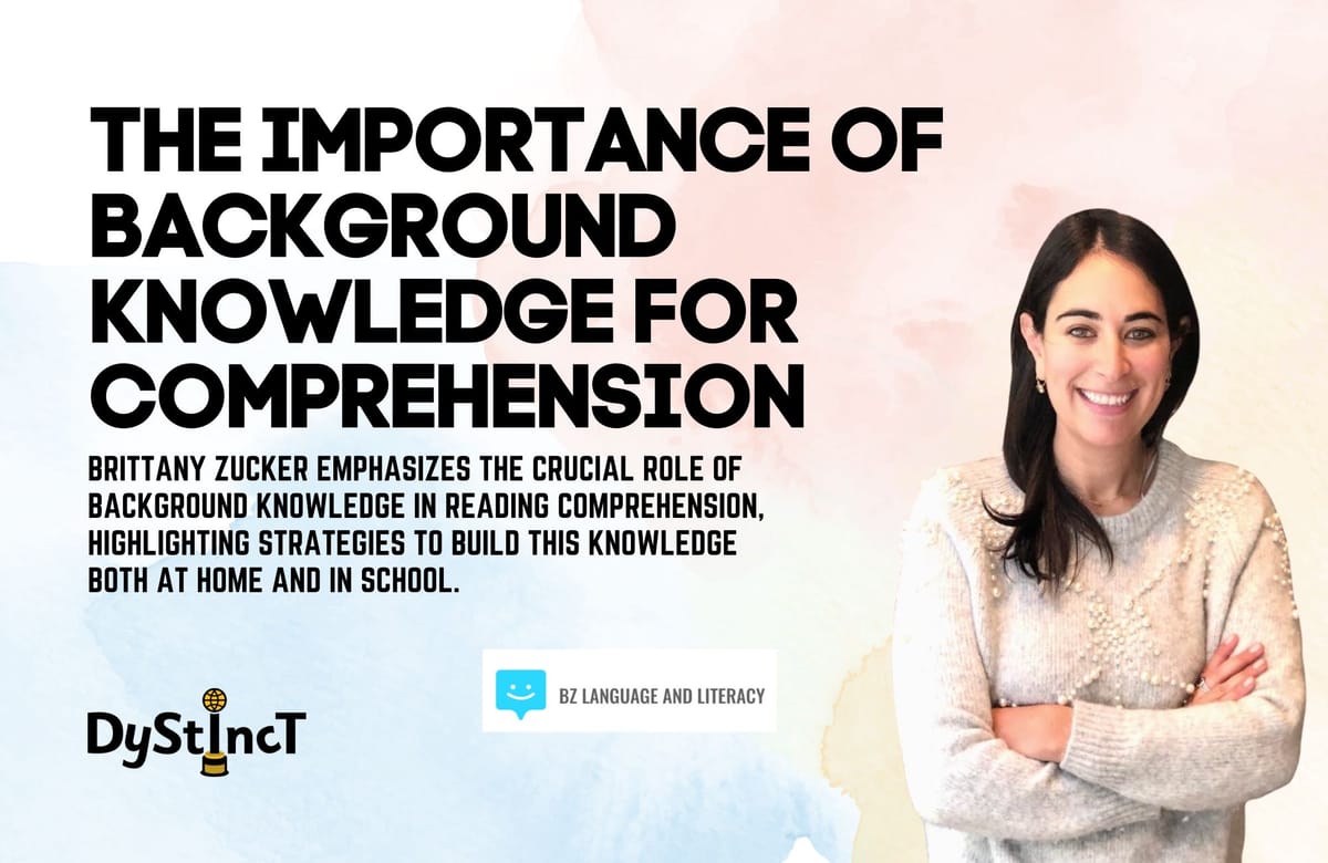 Issue 22: The Importance of Background Knowledge for Comprehension | Brittany Zucker