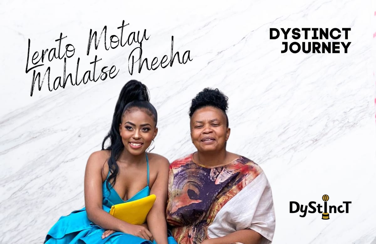 Issue 23: Dystinct Journeys of Lerato Motau and Mahlatse Pheeha