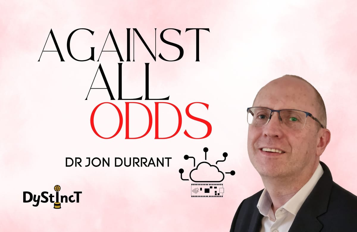 Issue 24: Against All Odds | Dr Jon Durrant