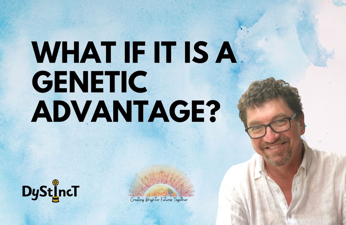 Issue 27: What if it is a genetic advantage? Simon da Roza